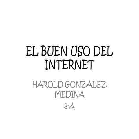 El buen uso del internet | PPTX