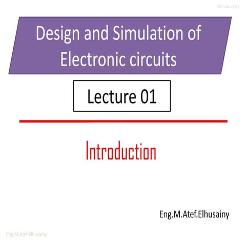 Design And Simulation of Electronic Circuits Lec_01 | PDF