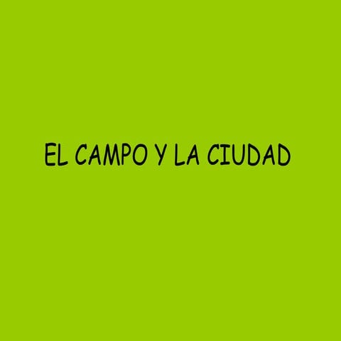 El campo y la ciudad | PPT