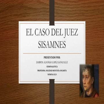 EL CASO DEL JUEZ SISAMNES Y SU MUERTE.pptx