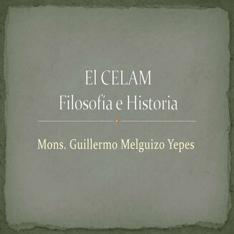 El Celam - Mons. Guillermo Melguizo | PPTX