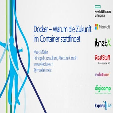 Experts Live Switzerland 2018 - DOCKER - WARUM DIE ZUKUNFT IM CONTAINER ...