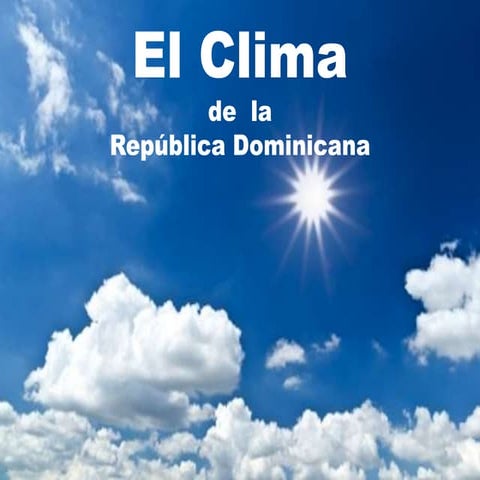 El Clima de la República Dominicana | PPTX