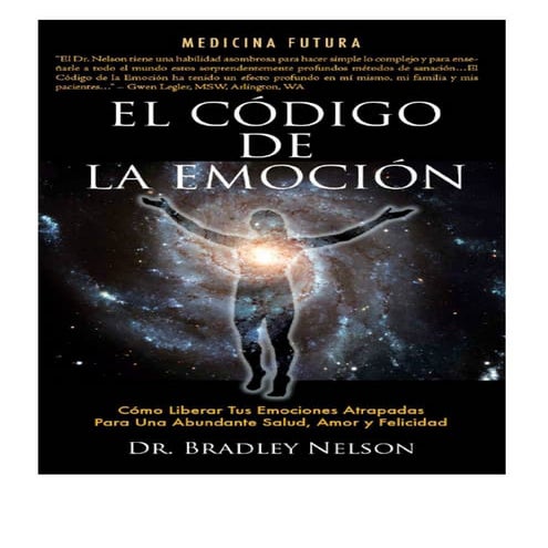 El codigo de la emocion bradley nelson como liberar tus emociones ...