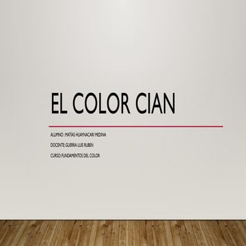 Apreciacion dirigida al color cian, uno de mis colores preferidos | PPTX