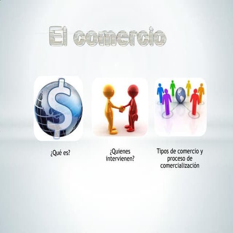 El comercio | PPTX | Business | Business and Finance