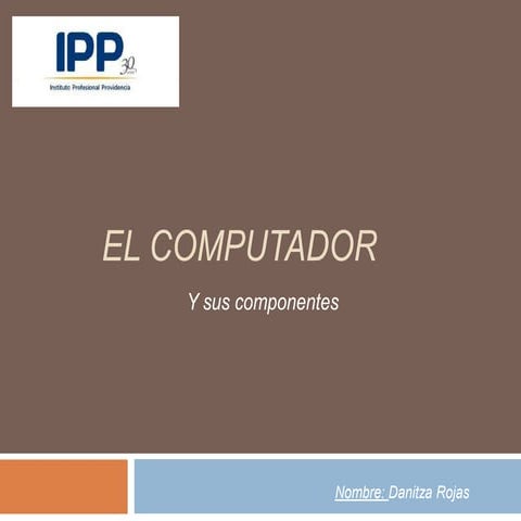 El computador | PPTX | Computer Peripherals | Computing