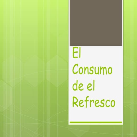 Repercusión social del refresco | PPTX