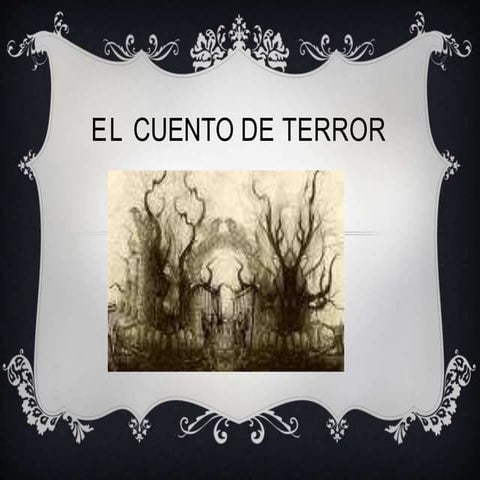 EL CUENTO DE TERROR Y CON SU ESTRUCTURAS | PPTX