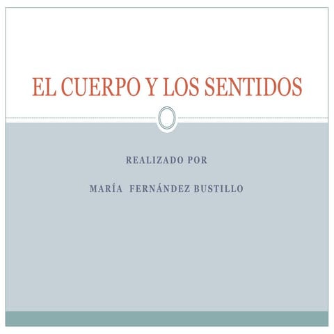 El cuerpo y los sentidos | PPTX