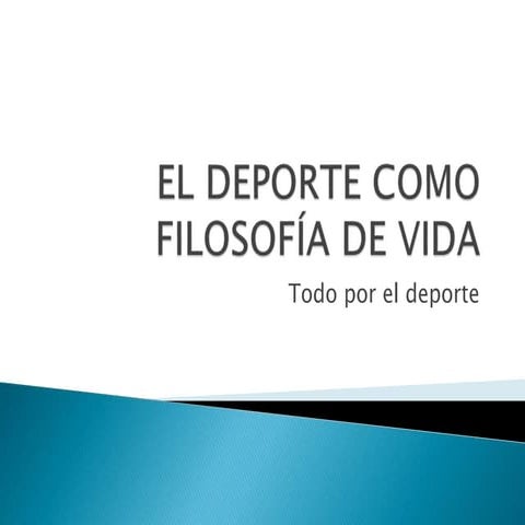 El deporte como filosofía de vida | PPTX