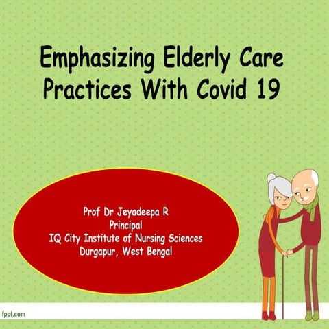 Elderly care practices in covid 19 | PPT
