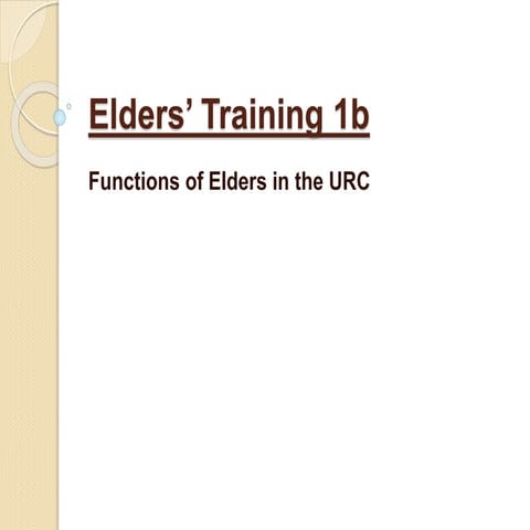 Elders' Development 1b Functions of Elders in the URC | PPTX