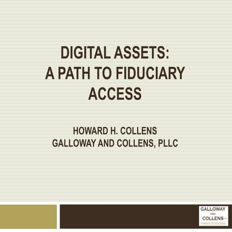 Digital ASSETS: A PATH TO FIDUCIARY ACCESS - FALL 2014 | PPTX ...