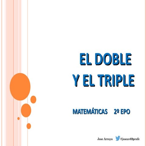 El doble y el triple Mate 2ºEP | PPT