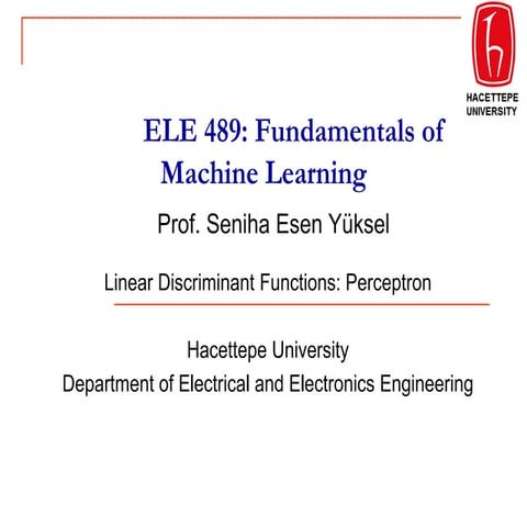 ELE489-Fundamentals of Machine Learning Discriminant Functions-Lecture ...