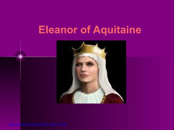 Eleanor Of Aquitaine | PPT | Genealogy and Ancestry | Hobbies & Interests