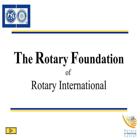 Rotary Foundation Basics. | PPTX