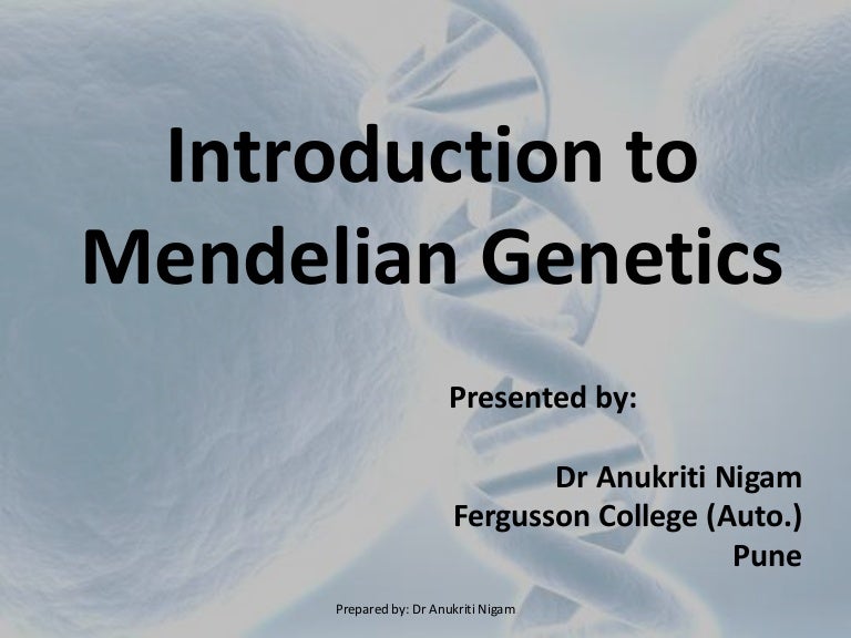 Introduction To Mendelian Genetics