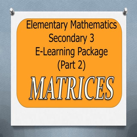 E Learning Matrices - Part 2 | PPT