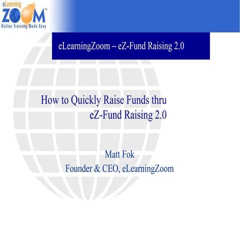 eLearning Zoom - eZ-Fund Raising 2.0 | PPT