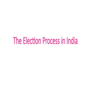 The Election Process in India , election system | PPTX