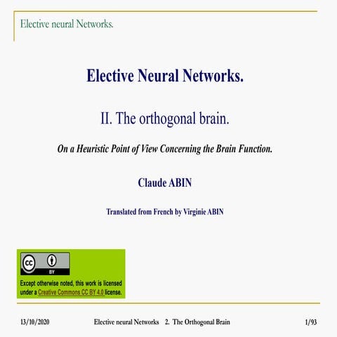 Elective Neural Networks. II. The orthogonal brain. On a Heuristic Point of View Concerning the ...