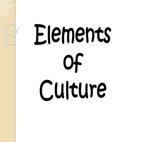 ELECTIVE 1 (Elements of Culture) | PPT
