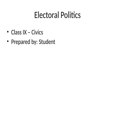 Electoral_Politics_Class_9. Class 9 ncert | PPTX