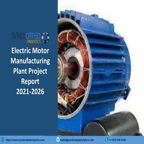 Electric Motor Manufacturing Plant Project Report PPT 2021-2026 | PPTX