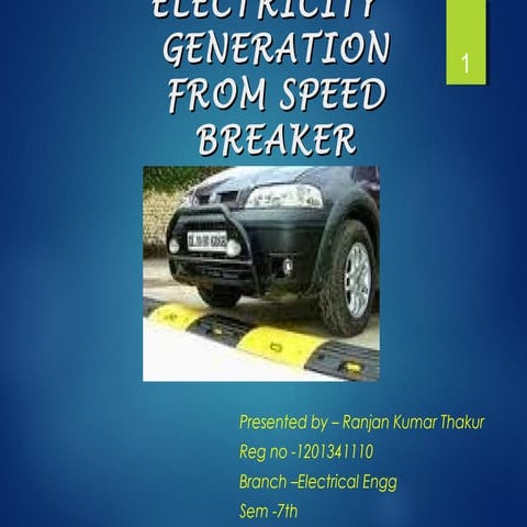 power generation through speed breaker | PPT