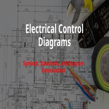 Electrical Control Diagrams: Principles, Symbols, Components, and ...