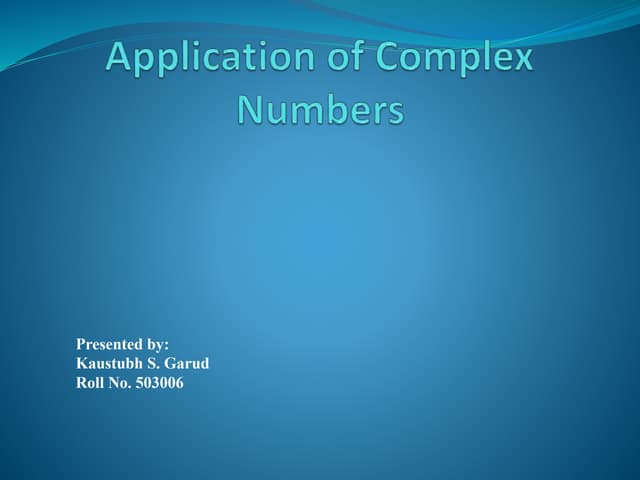 Application Of Complex Numbers | Pptx