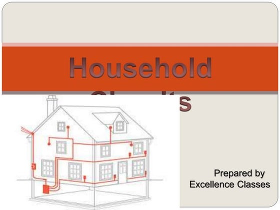 HOUSEHOLD CIRCUITS.pptx house hold circuits | PPTX