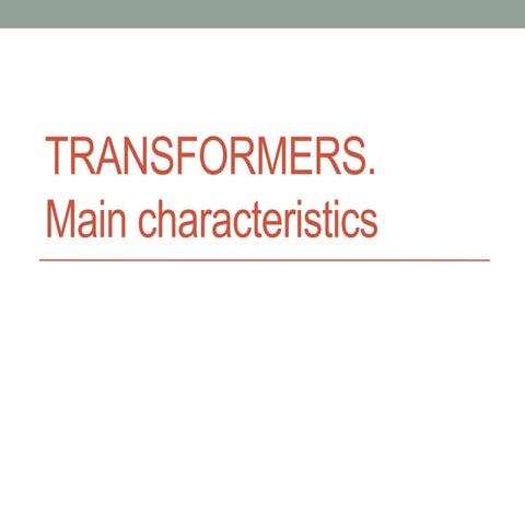 Transformers. Main operational characteristics. | PPTX