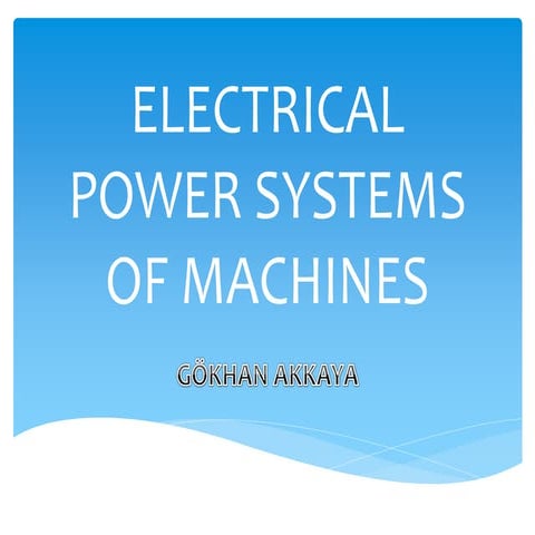 Electrical power systems of machines | PPTX
