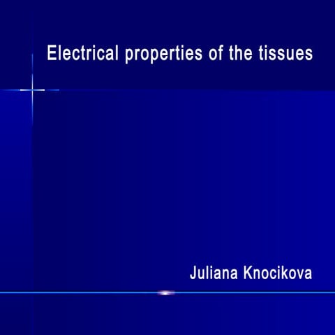 Electrical properies of the tissues | PPT