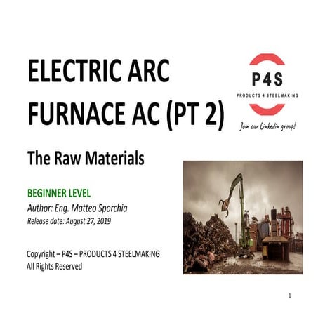 Electric Arc Furnace Ac Part 2 The Raw Materials Steel Steelmaking