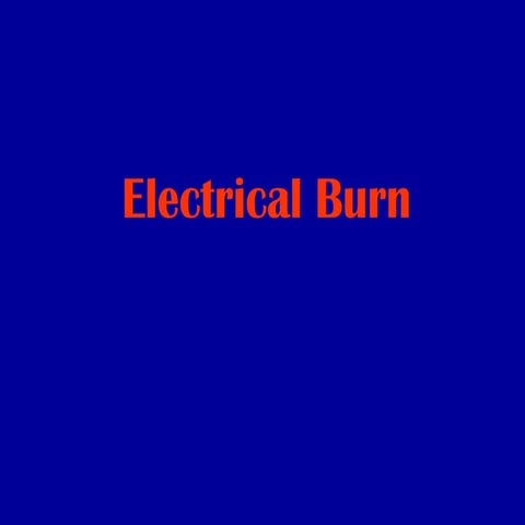 Electric Burn | PPT