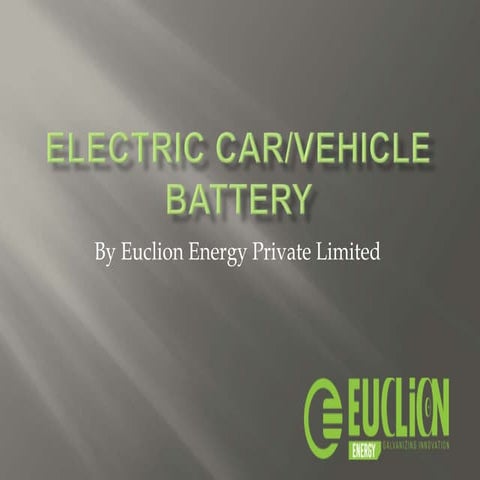 Electric Car/Vehicle Battery | PPTX