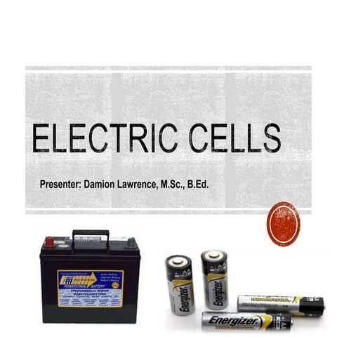 Electric cells | PPTX