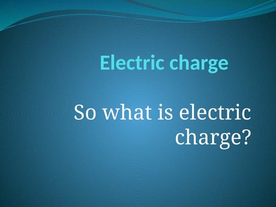 Electrostatics Class 12- Part 1 | PPT