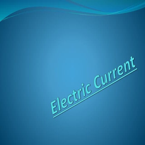 Electric current | PPTX | Physics | Science