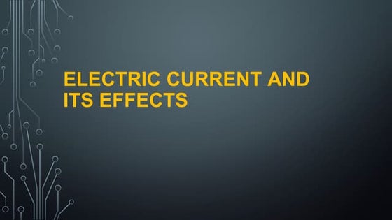 Electric current and its effect | PPTX | Home Appliances | Home & Garden