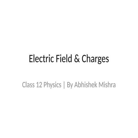 Electric_Field_and_Charges_Presentation.pptx