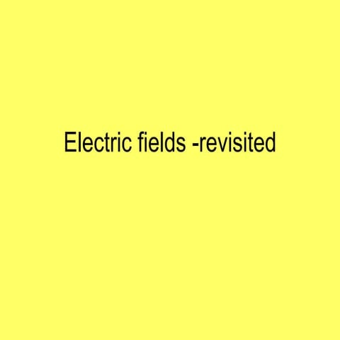 Electric fields revisited | PPT