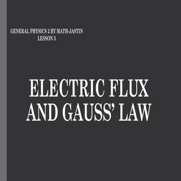 Grade 12 Stem Lessons, Electric Flux and Gauss's Law | PPTX