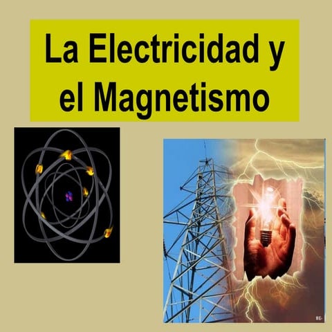 Electricidad y magnetismo (1) | PPT