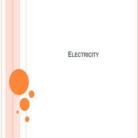 Electricity, This topic is an introduction to electricity | PPTX