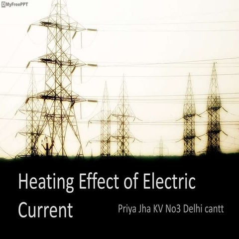 Heating effect of electric current, Physics, Electricity